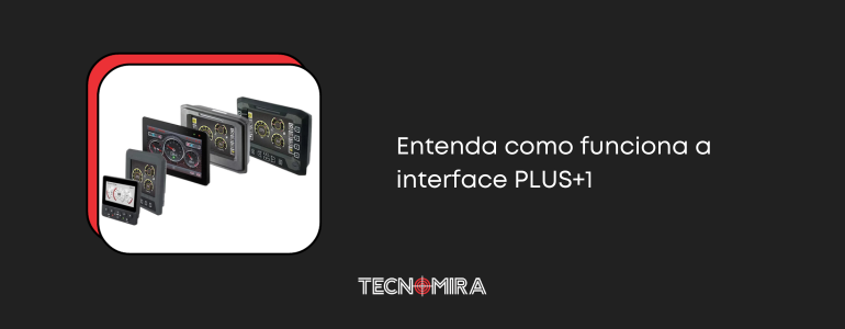 Entenda como funciona a interface PLUS+1
